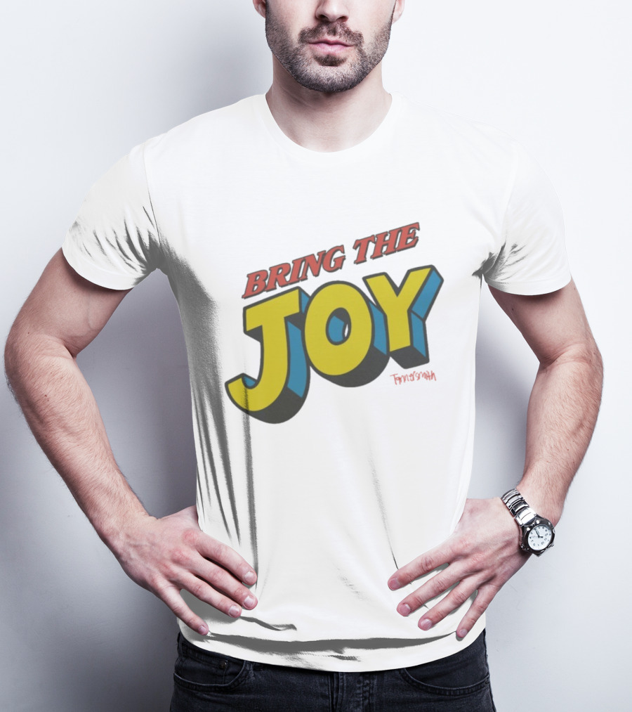 Bring The Joy Tanner Smith T-Shirt
