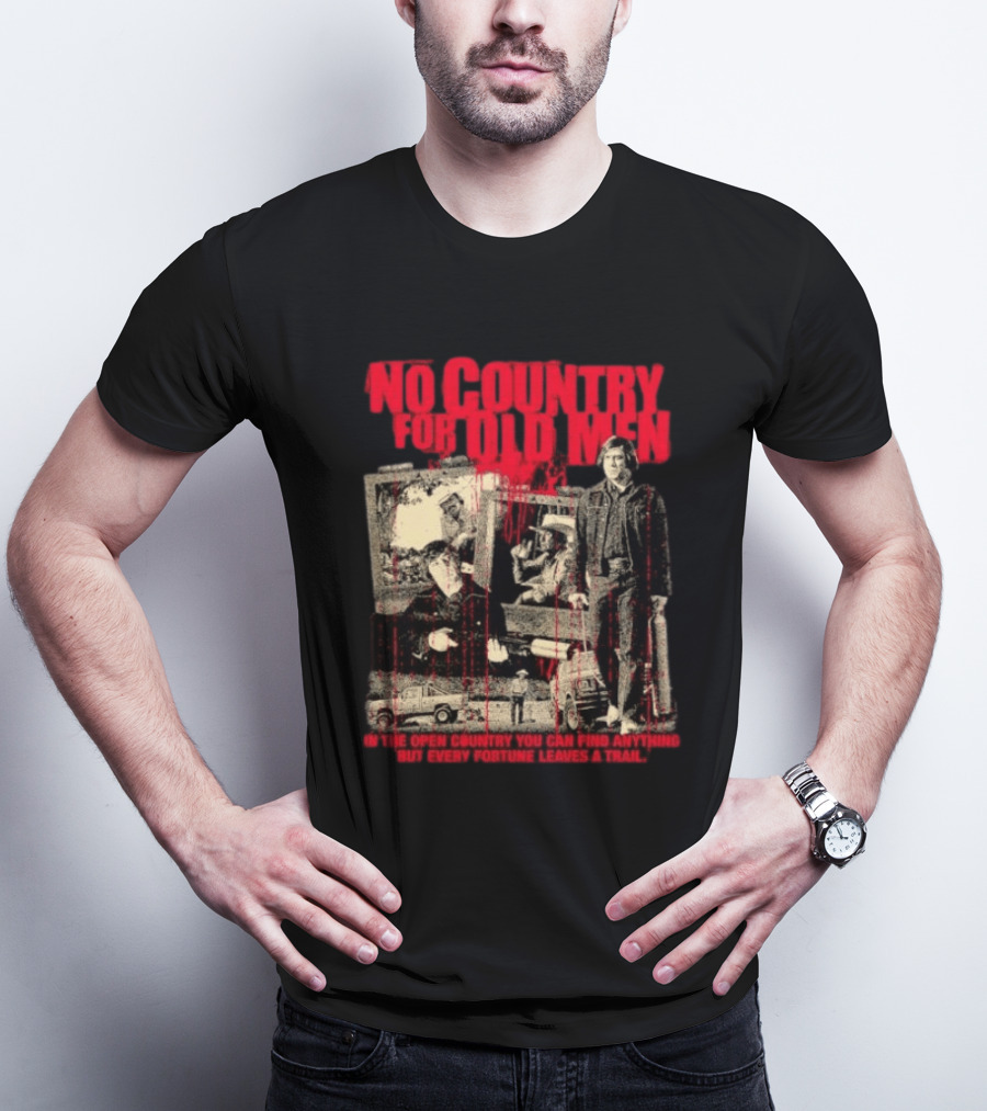 No Country For Old Men Every Fortune Leaves A Trail T-Shirt