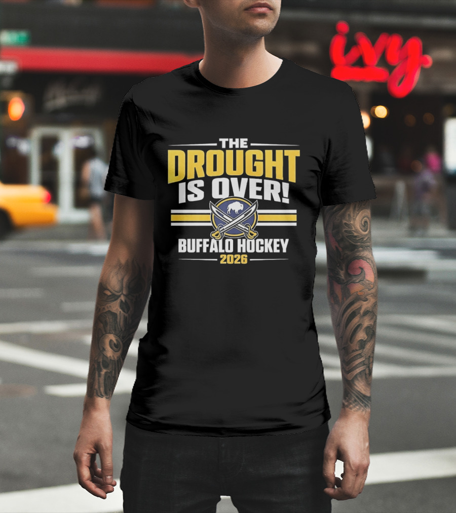 The Drought Is Over Buffalo Hockey 2026 Sabres Iconic Swords T-Shirt