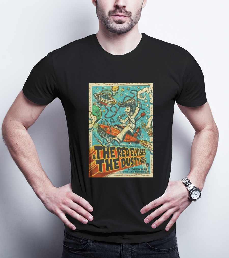 The Red Elvises And The Dusty 45s June 27th Hidden Hall Seattle Vintage UFO Art Retro Space T-Shirt