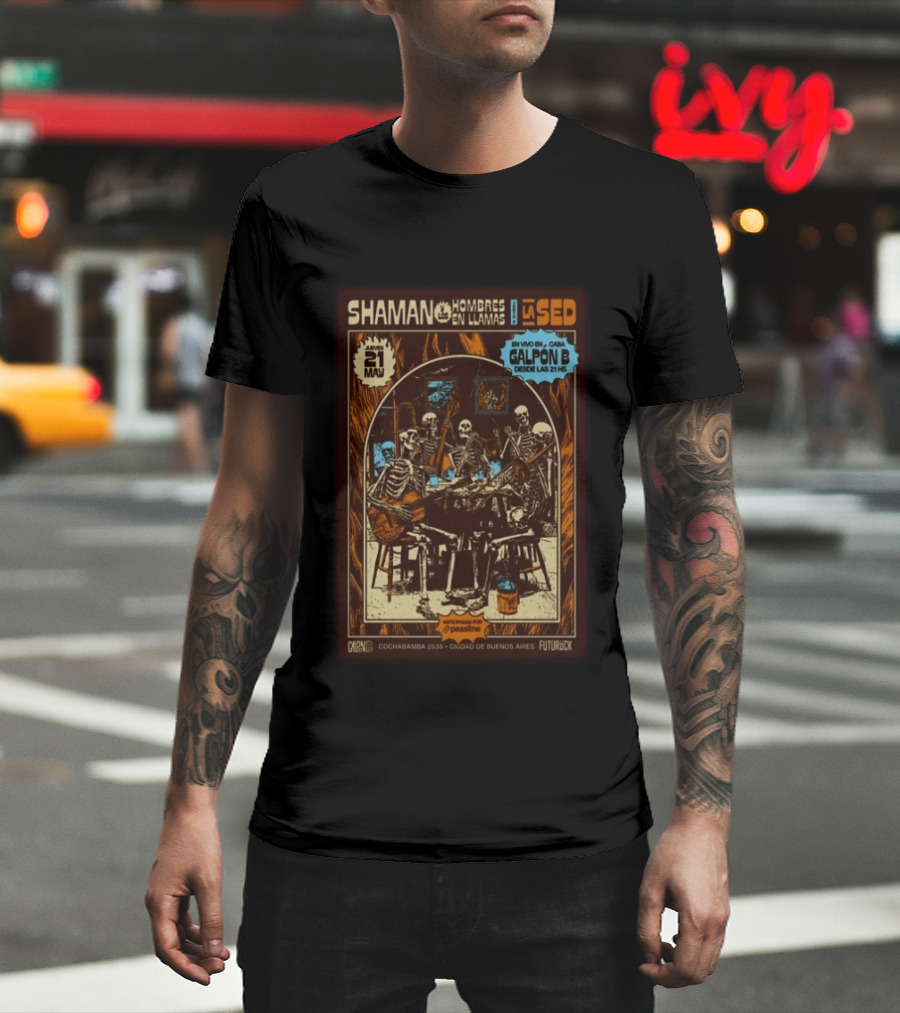 Shaman Hombres En Llamas Galpón B La Sed Buenos Aires Futurock 21 Mayo T-Shirt