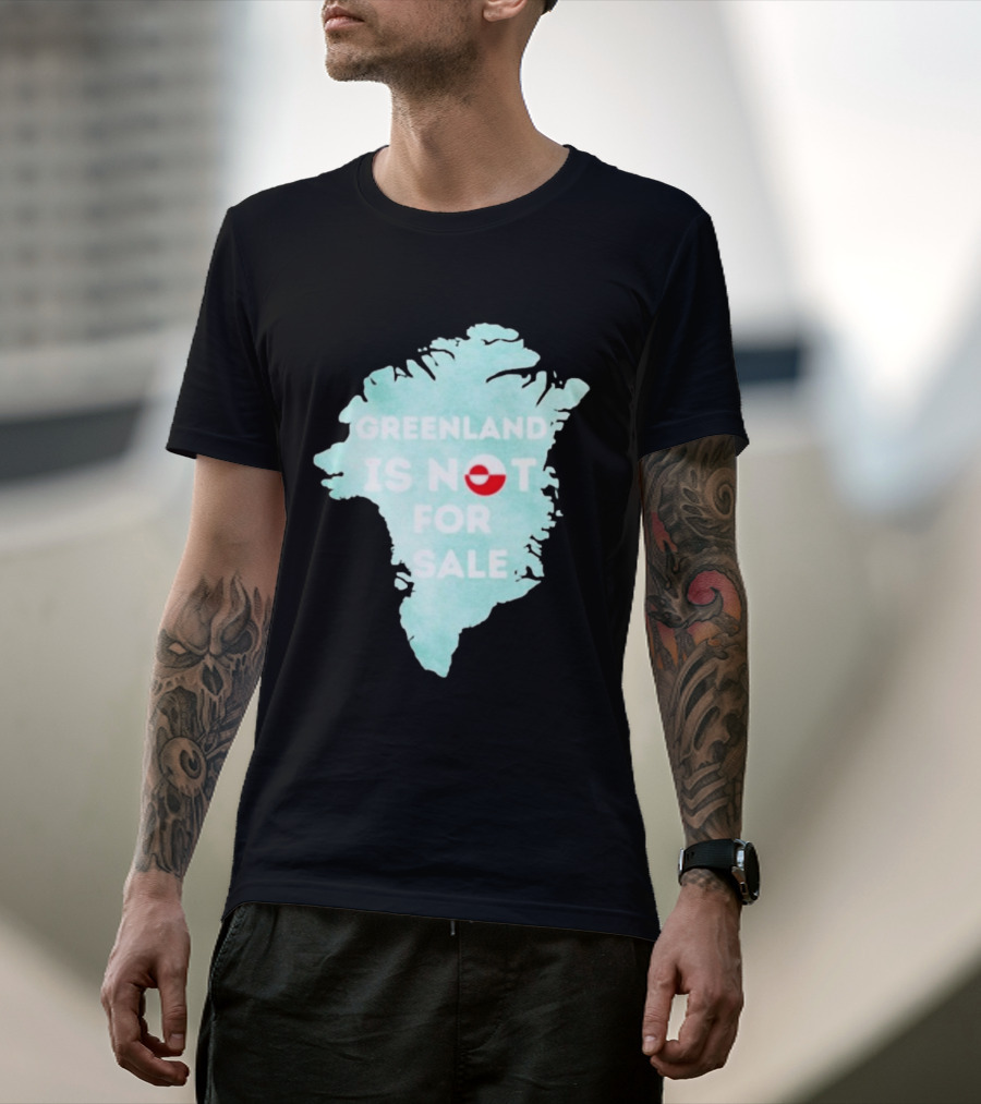 Greenland Is Not For Sale Map Design With Flag T-Shirt