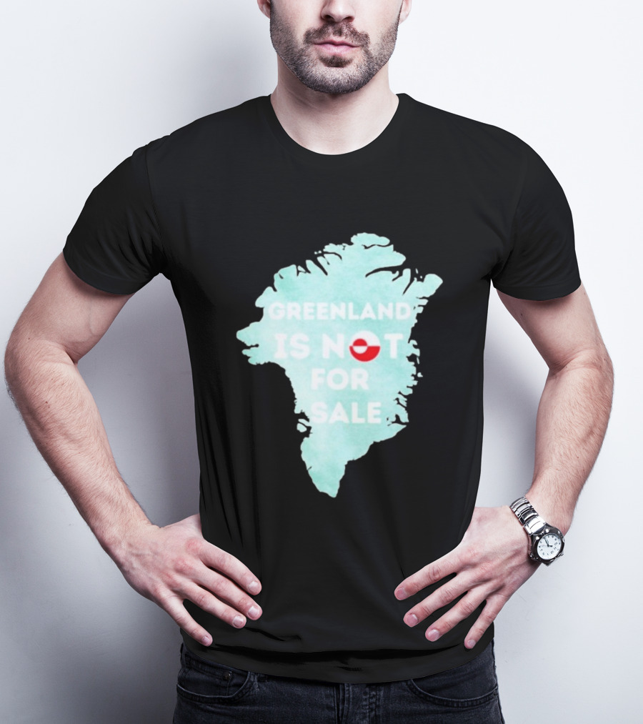 Greenland Is Not For Sale Map Design With Flag T-Shirt