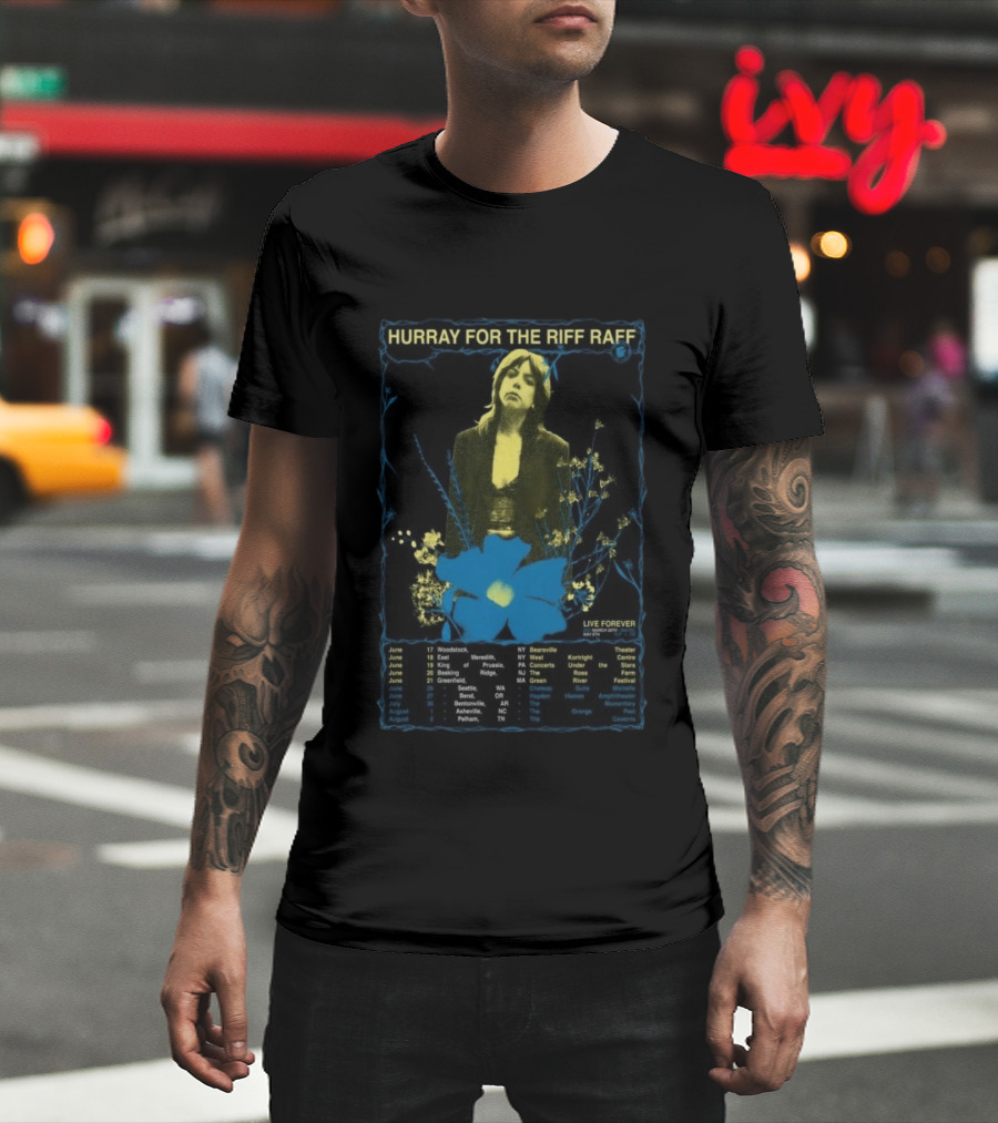 Hurray For The Riff Raff Summer 2026 Tour Live Forever Concerts June July August Dates And Locations T-Shirt