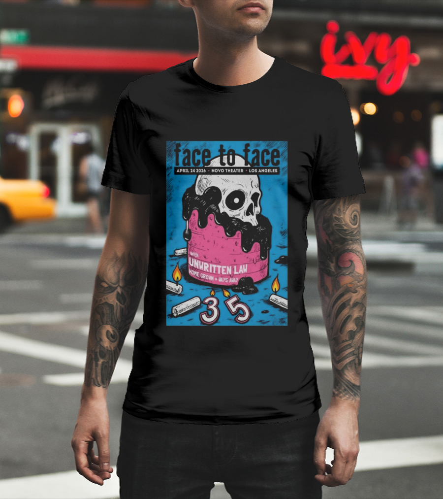 Face To Face Tour Los Angeles April 24 2026 Novo Theater Unwritten Law Home Grown Ways Away 35 Years T-Shirt