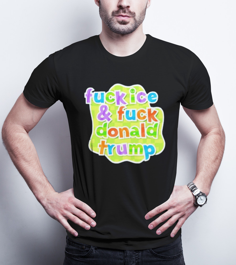 Fuck ICE And Fuck Donald Trump Pokopia Generator T-Shirt
