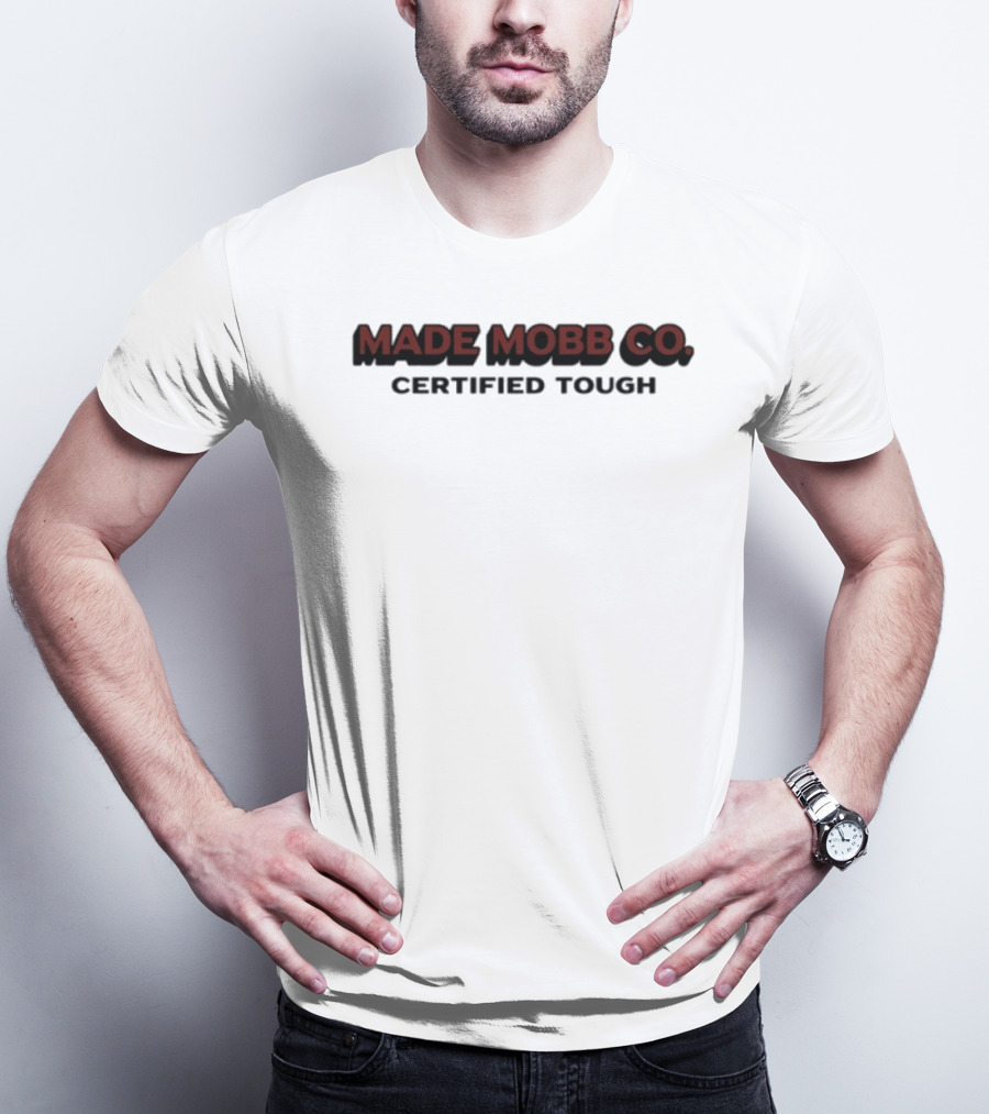 Made Mobb Co Certified Tough Garment Suppliers 221 SW Blvd KCMO T-Shirt