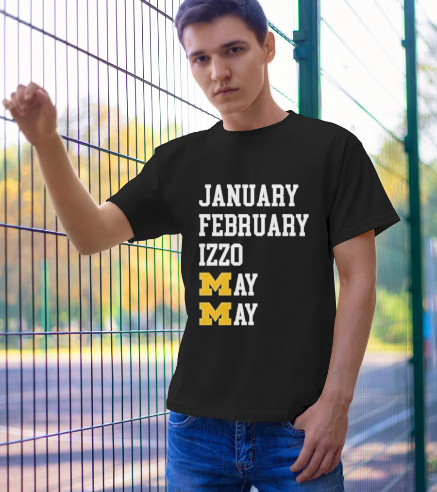 January February Izzo May Michigan Wolverines M T-Shirt