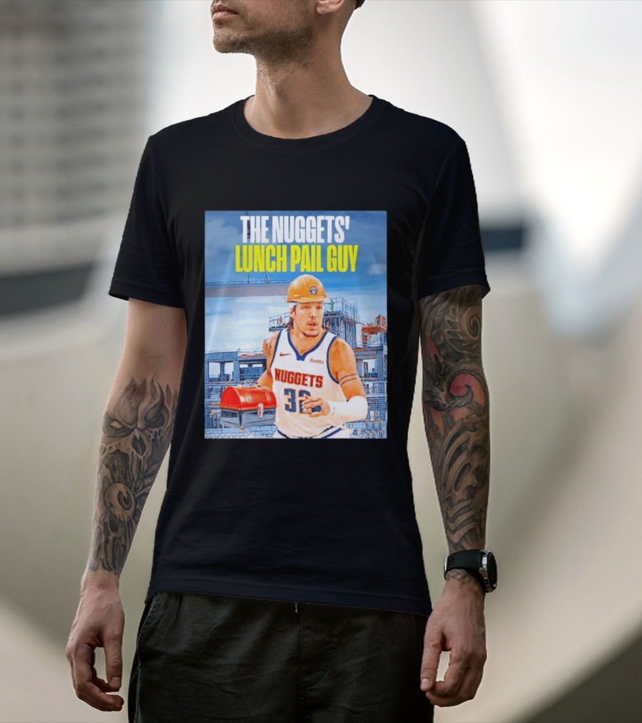 The Nuggets Lunch Pail Guy Aaron Gordon Denver Basketball Player T-Shirt