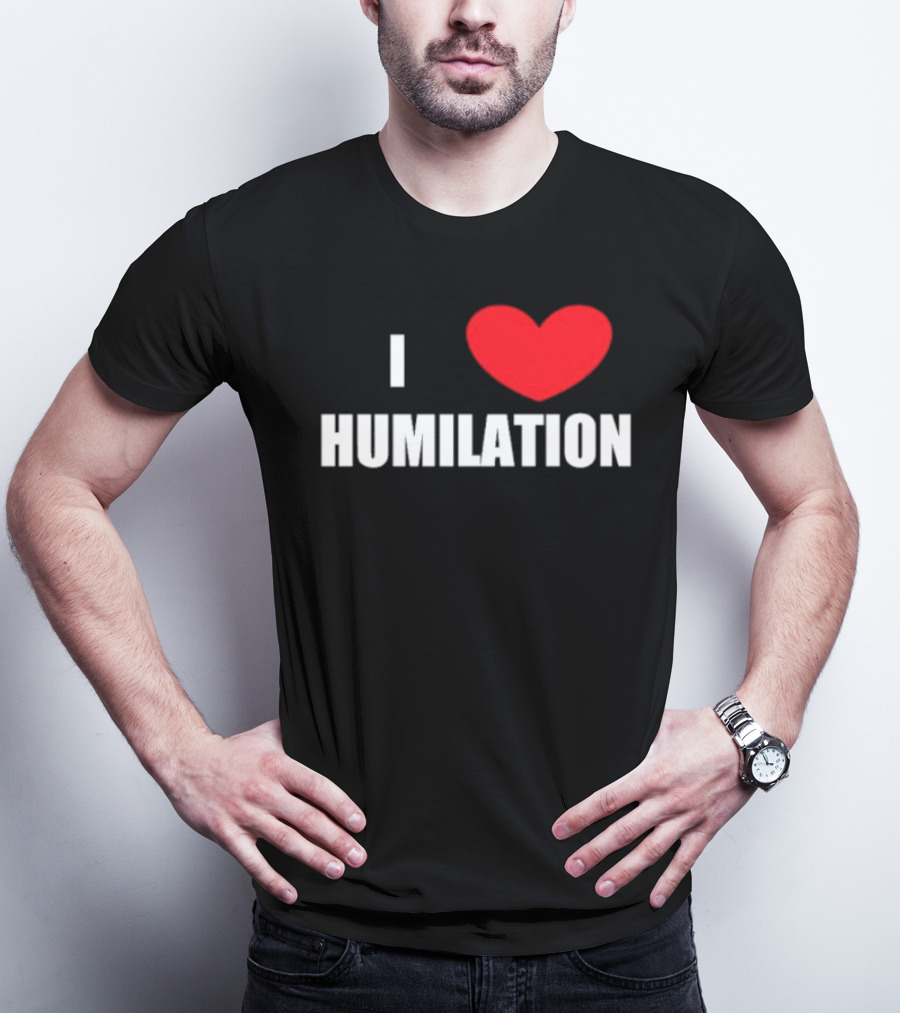 I Heart Humiliation T-Shirt