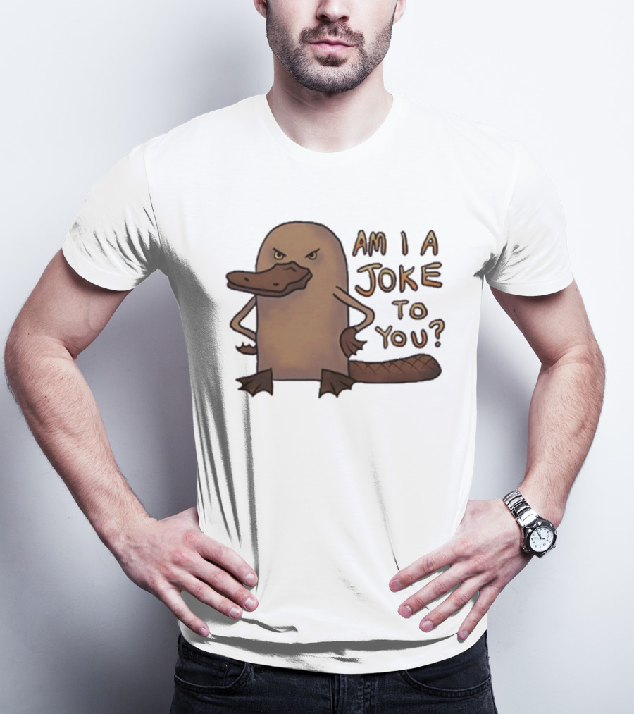 Platypus Humor Am I A Joke To You Meme T-Shirt