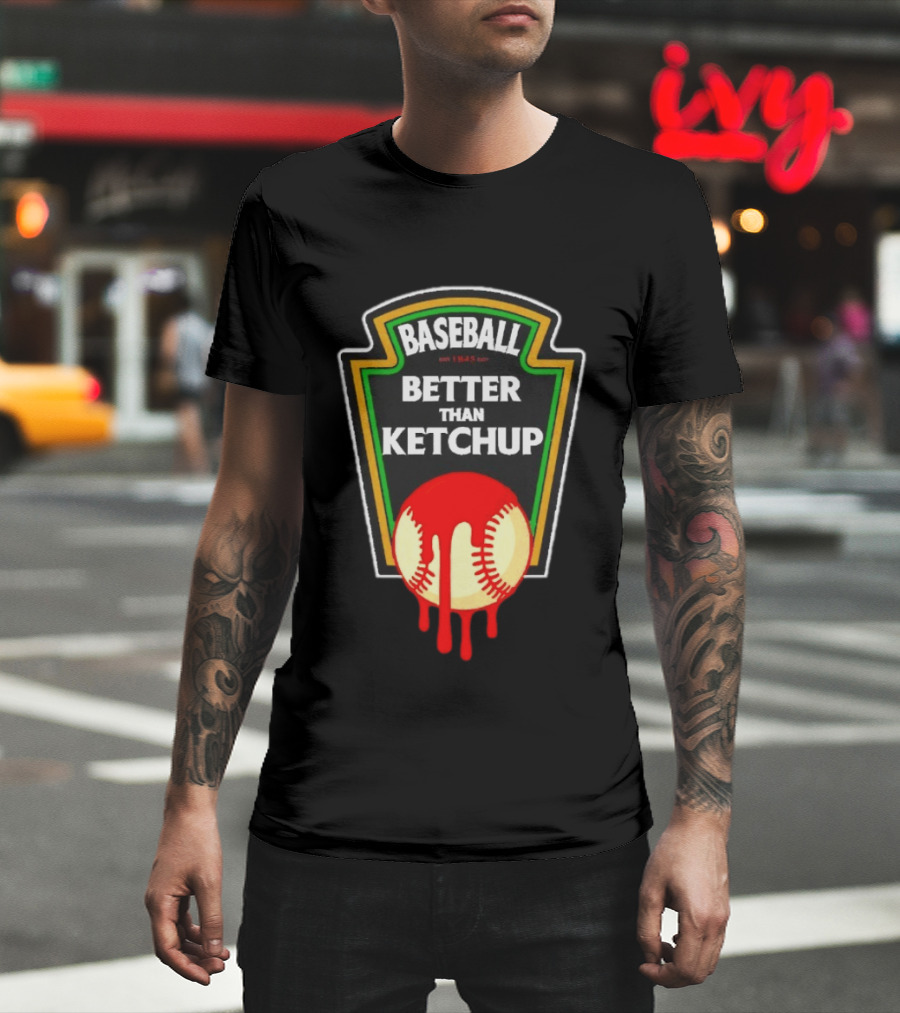Baseball Better Than Ketchup Ships Free Vintage Style Baseball Fan 1849 T-Shirt