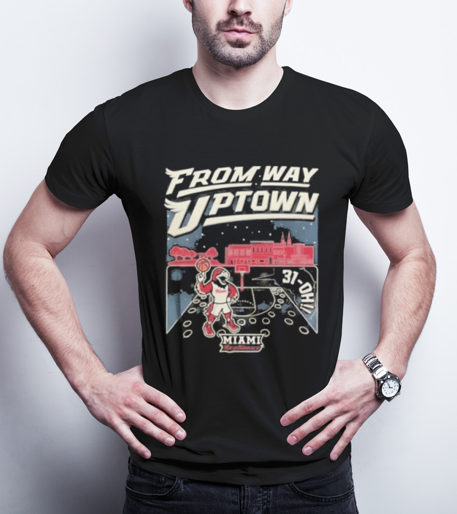 Miami RedHawks Basketball 2026 From Way Uptown 31 OH T-Shirt