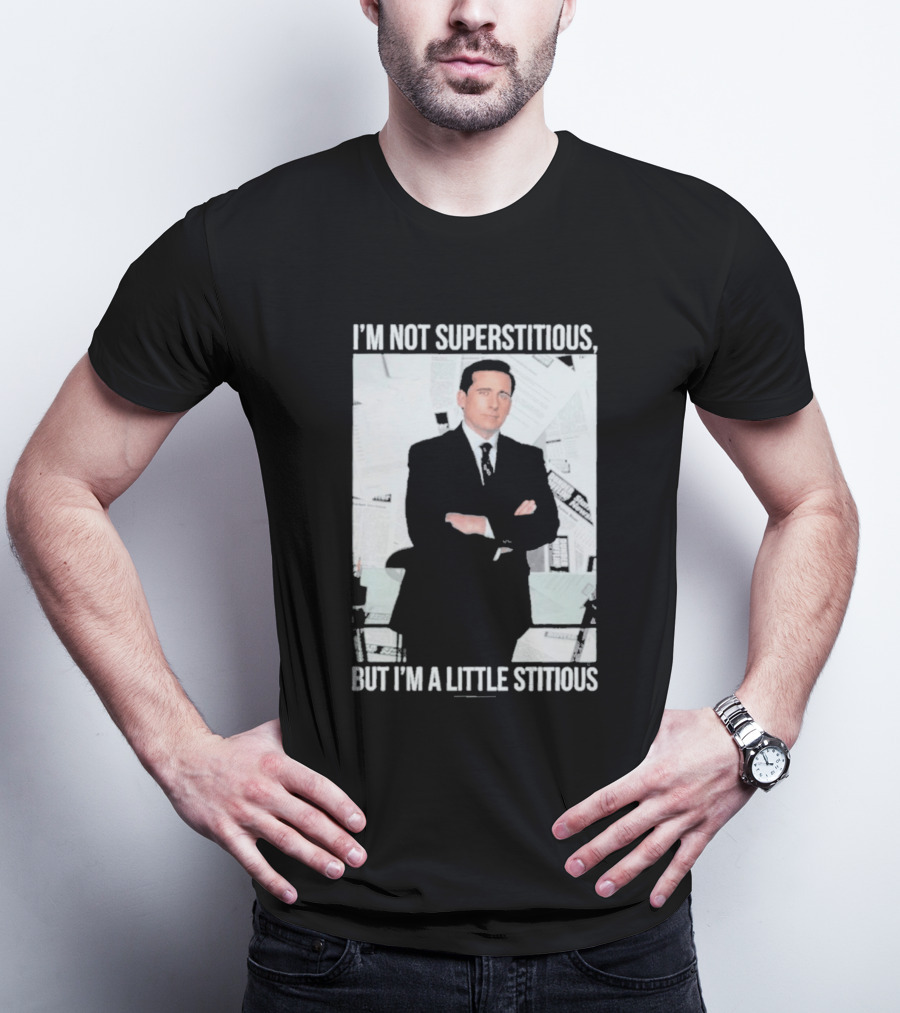 I'm Not Superstitious But I'm A Little Stitious Michael Scott The Office T-Shirt