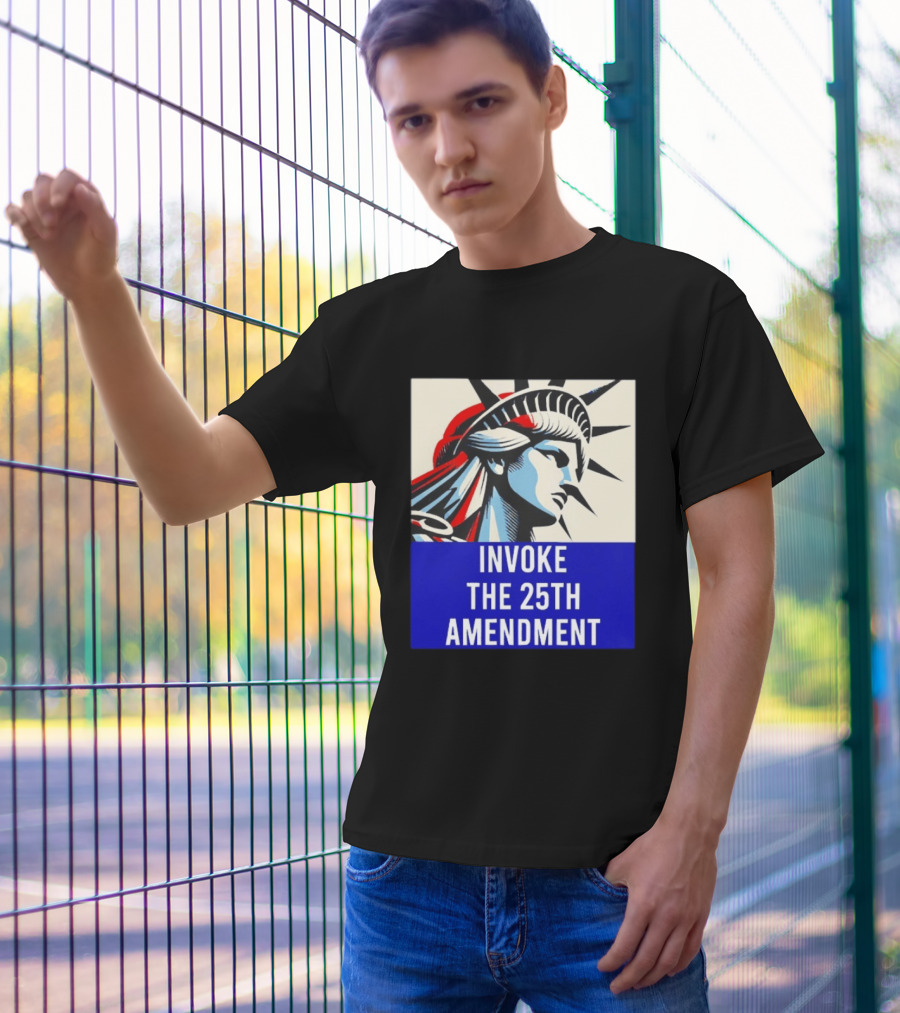 Invoke The 25th Amendment Statue Liberty T-Shirt