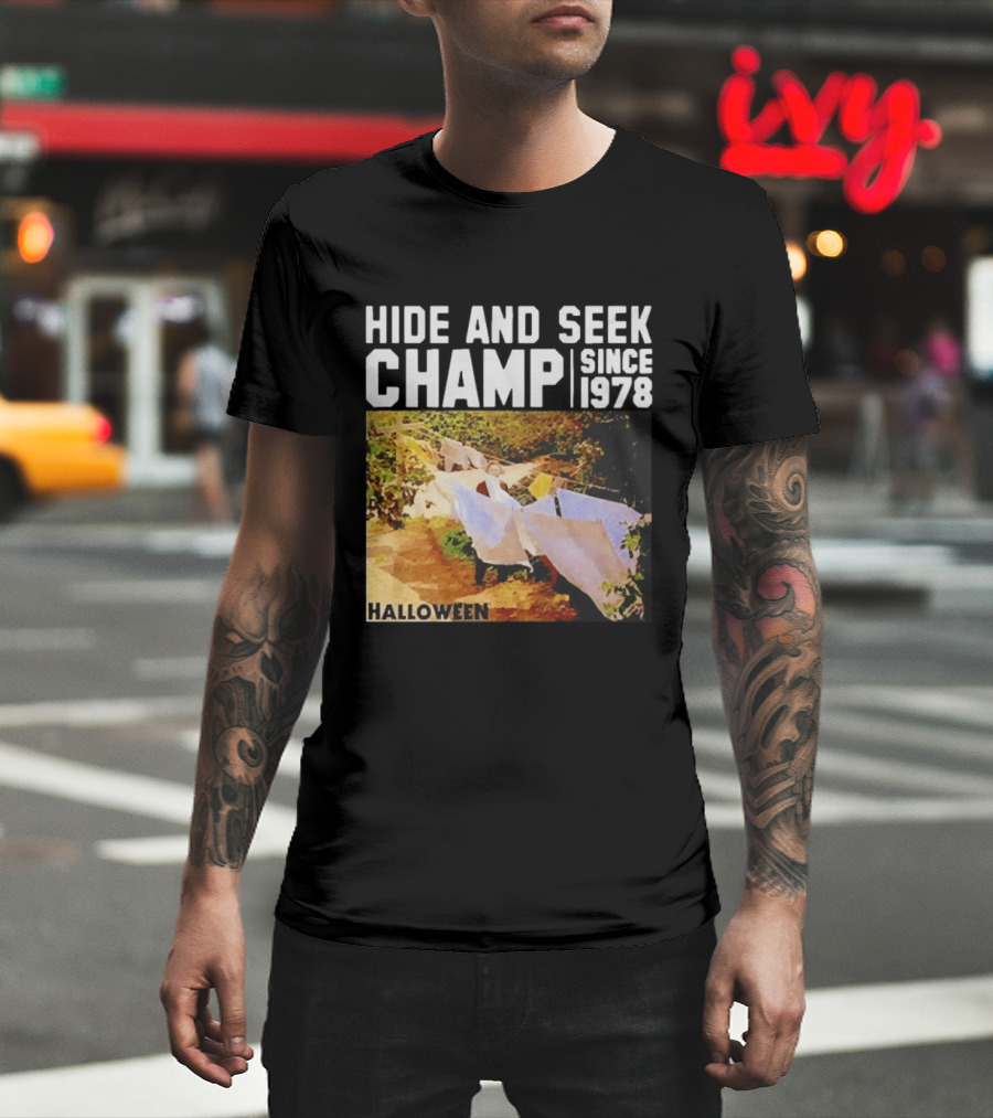 Halloween Hide And Seek Champ Since 1978 Michael Myers T-Shirt