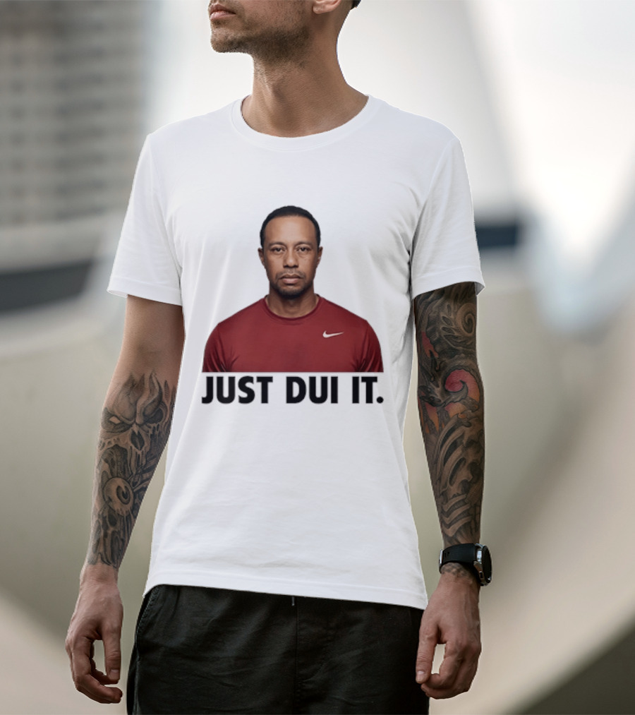 Just DUI It Tiger Woods Red Nike Swoosh Meme T-Shirt