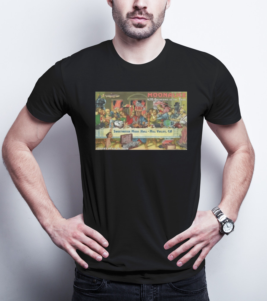 Moonalice 420 Gathering Of The Tribe Sweetwater Music Hall April 19 2026 Mill Valley CA T-Shirt