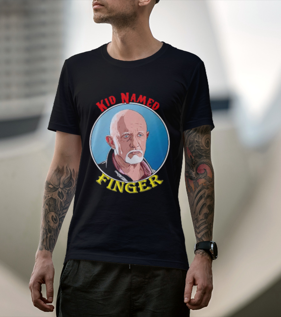 Kid Named Finger Mike Ehrmantraut Character Meme T-Shirt