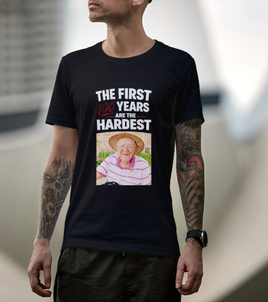 The First 100 Years Are The Hardest With Smiling Elderly Man T-Shirt
