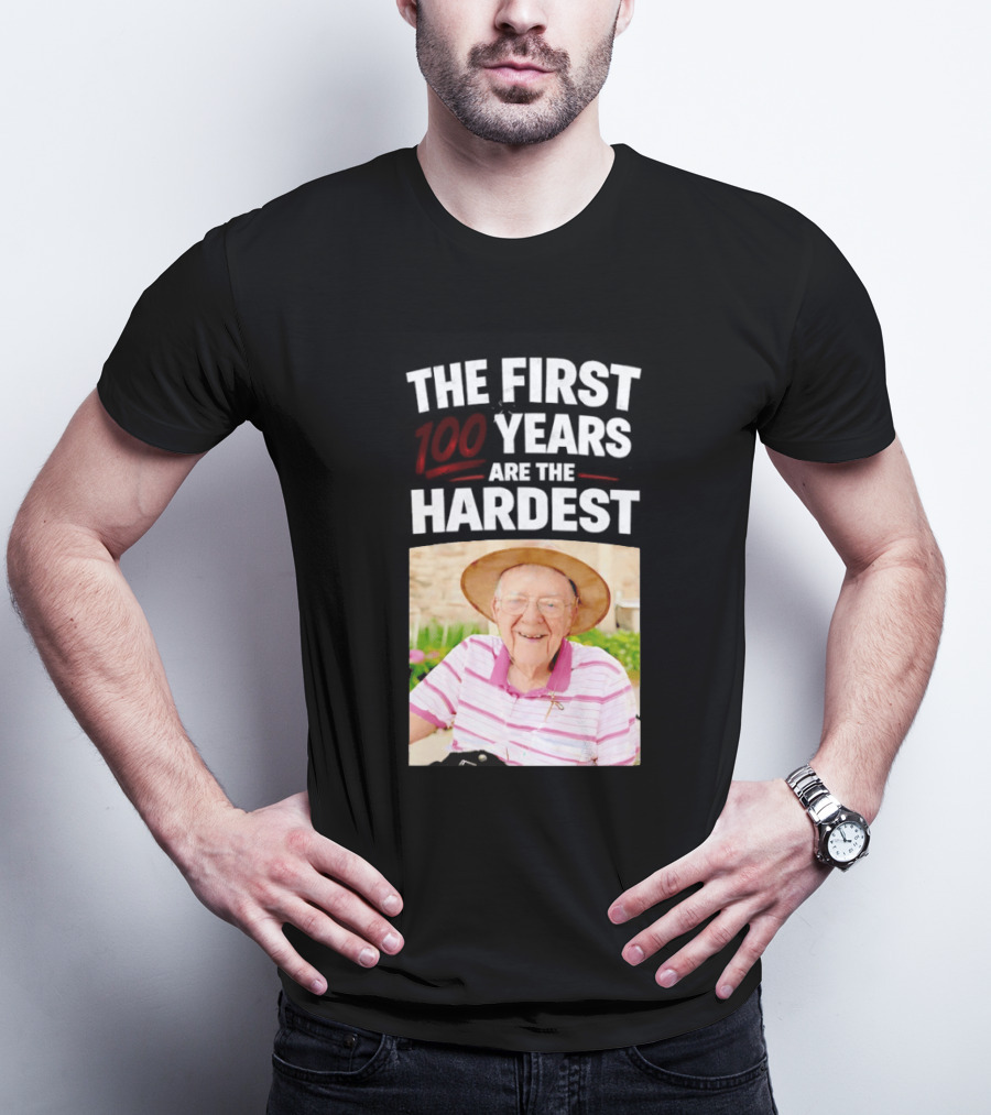 The First 100 Years Are The Hardest With Smiling Elderly Man T-Shirt