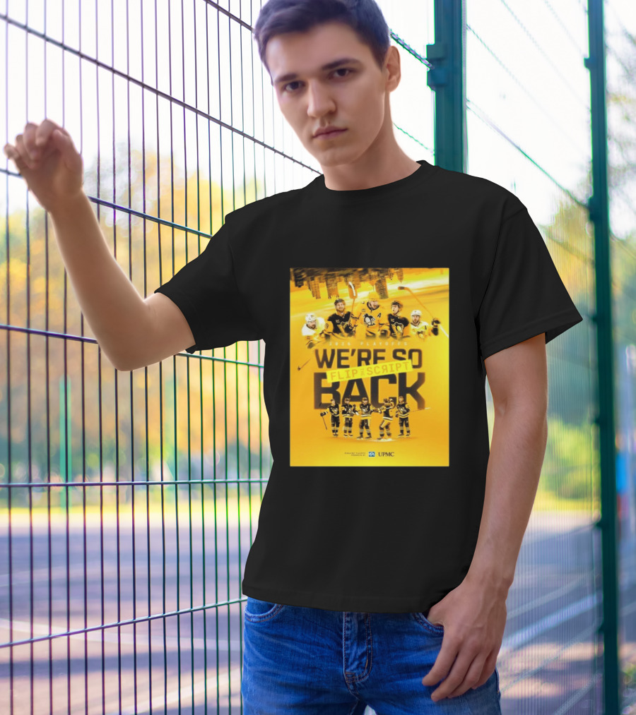 2026 Playoffs Pittsburgh Penguins We're So Flip The Script Back T-Shirt