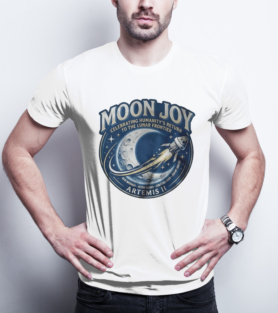 Artemis II Moon Joy Celebrating Humanity's Return To The Lunar Frontier Reid Wiseman Victor Glover Christina Koch Jeremy Hansen T-Shirt