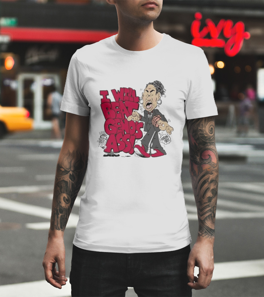I Will Beat Geno's Ass Basketball T-Shirt