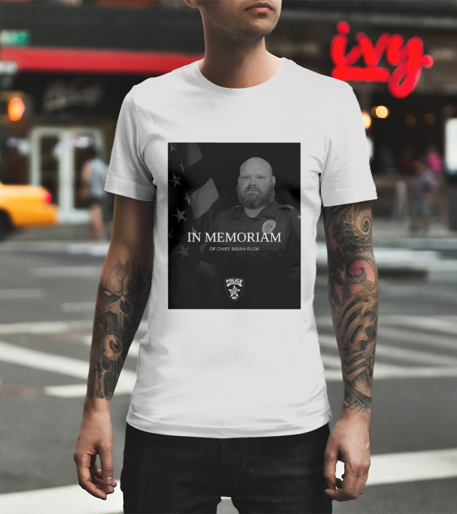 In Memoriam Of Chief Brian Rusk Police Service Honor American Flag T-Shirt