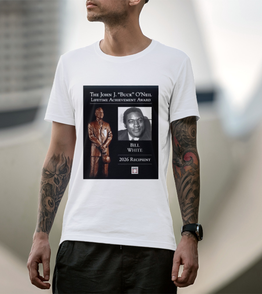 The John J. Buck O'Neil Lifetime Achievement Award Bill White 2026 Recipient National Baseball Hall Of Fame T-Shirt