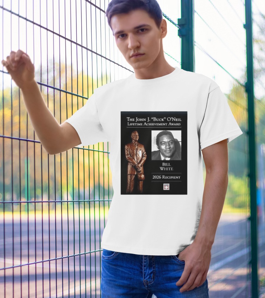 The John J. Buck O'Neil Lifetime Achievement Award Bill White 2026 Recipient National Baseball Hall Of Fame T-Shirt