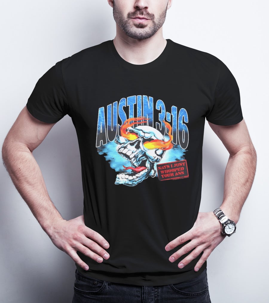 Austin 316 Skull Says I Just Whooped Your Ass Flame Eyed Skull T-Shirt