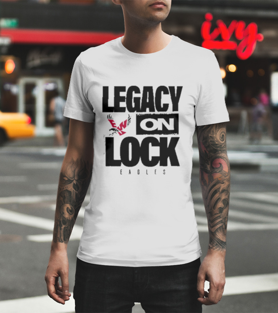Eastern Washington Eagles Legacy On Lock Basketball T-Shirt