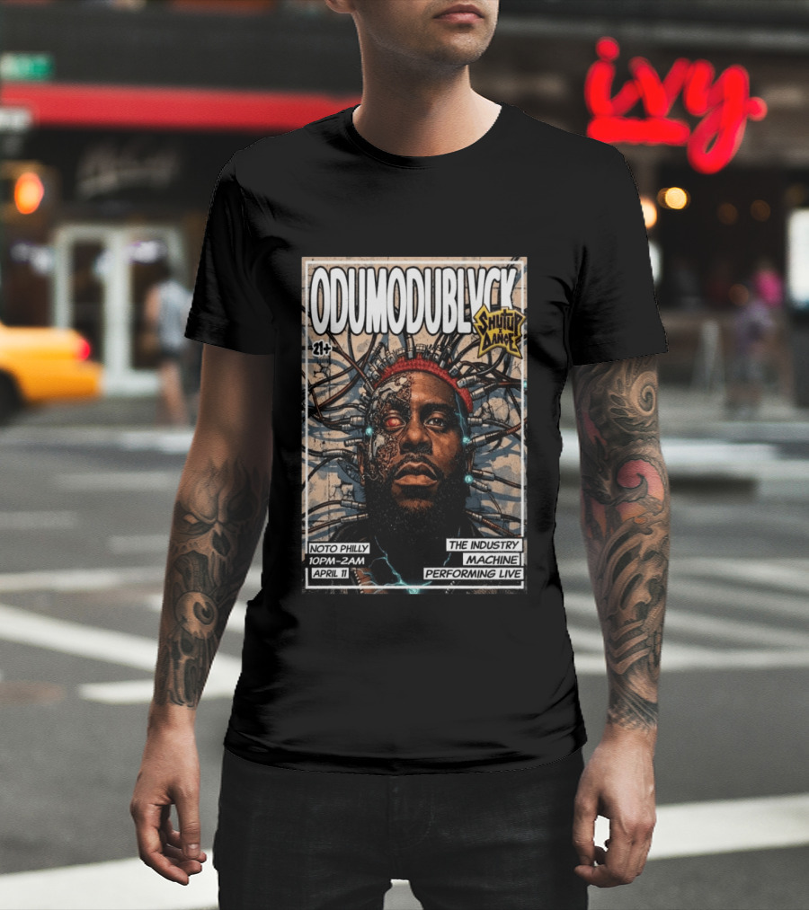 ODUMODUBLVCK Noto Philly April 11 The Industry Machine Performing Live Shut Up And Dance T-Shirt