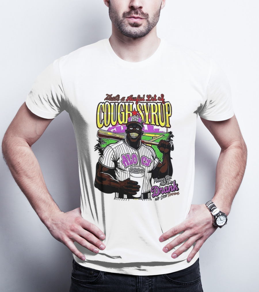 That's A Awful Lot Of Cough Syrup M.O.C Drank On Ya Boy Forever T-Shirt