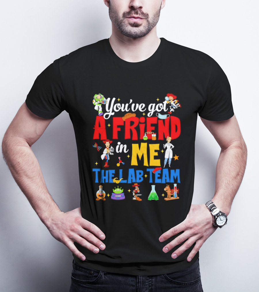 You've Got A Friend In Me Toy Story Lab Team Characters T-Shirt