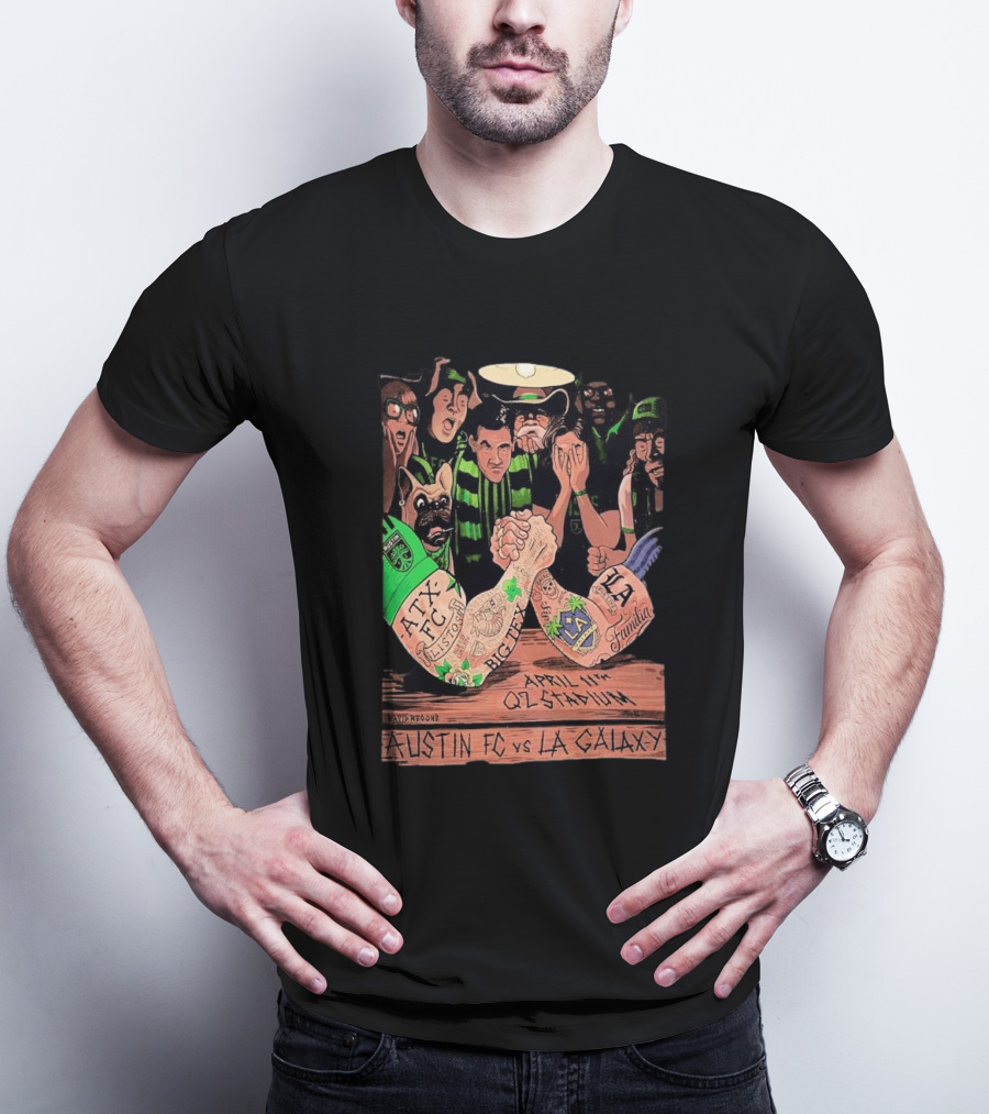 Austin FC Vs LA Galaxy April 11 Q2 Stadium ATX FC Los Verdes Big Tex LA Familia T-Shirt