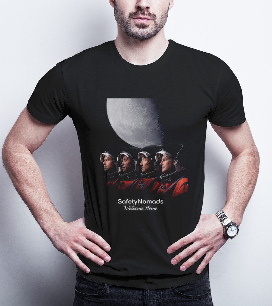 Safety Nomads Welcome Home Reid Wiseman Victor Glover Christina Koch Jeremy Hansen Moon Exploration T-Shirt