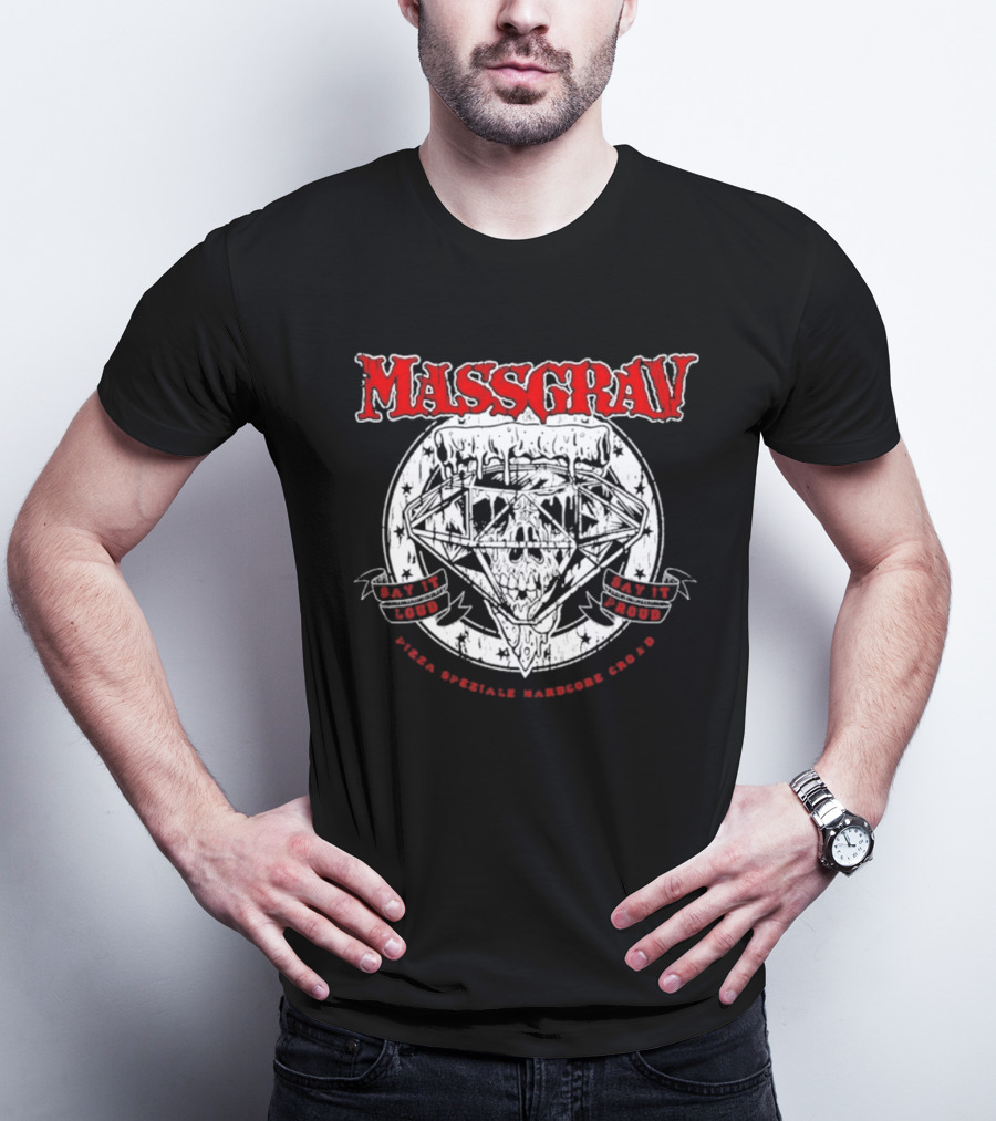 Massgrav Pizza Speziale Hardcore Established 1996 Eat Loud Stay Loud T-Shirt