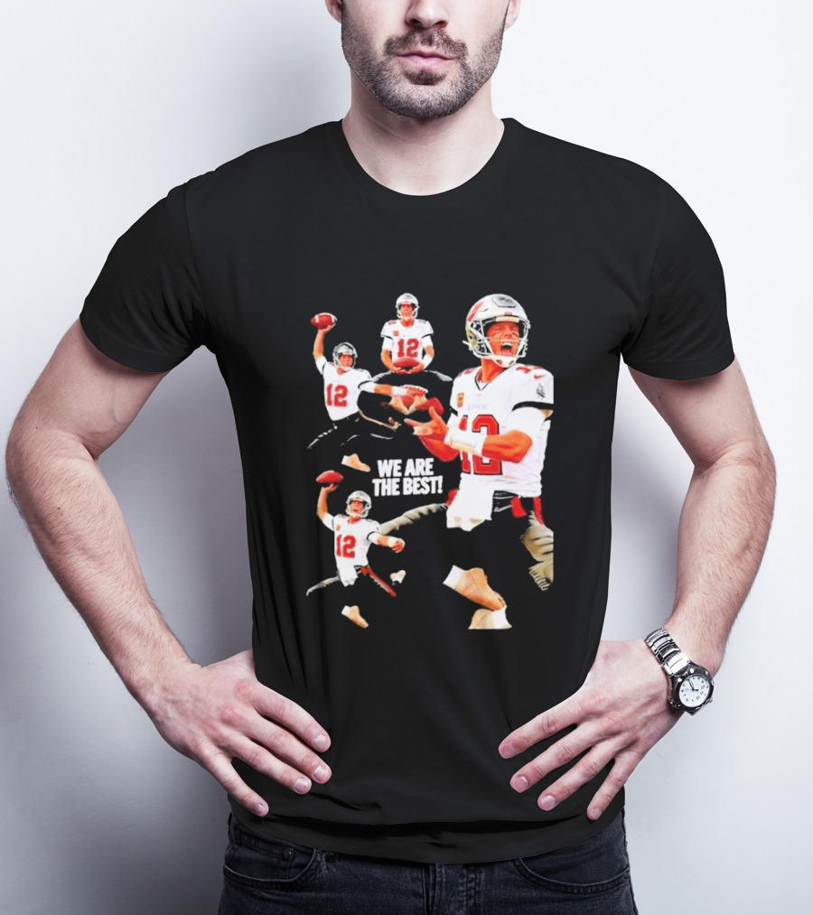 Tom Brady Tampa Bay Buccaneers Quarterback We Are The Best T-Shirt