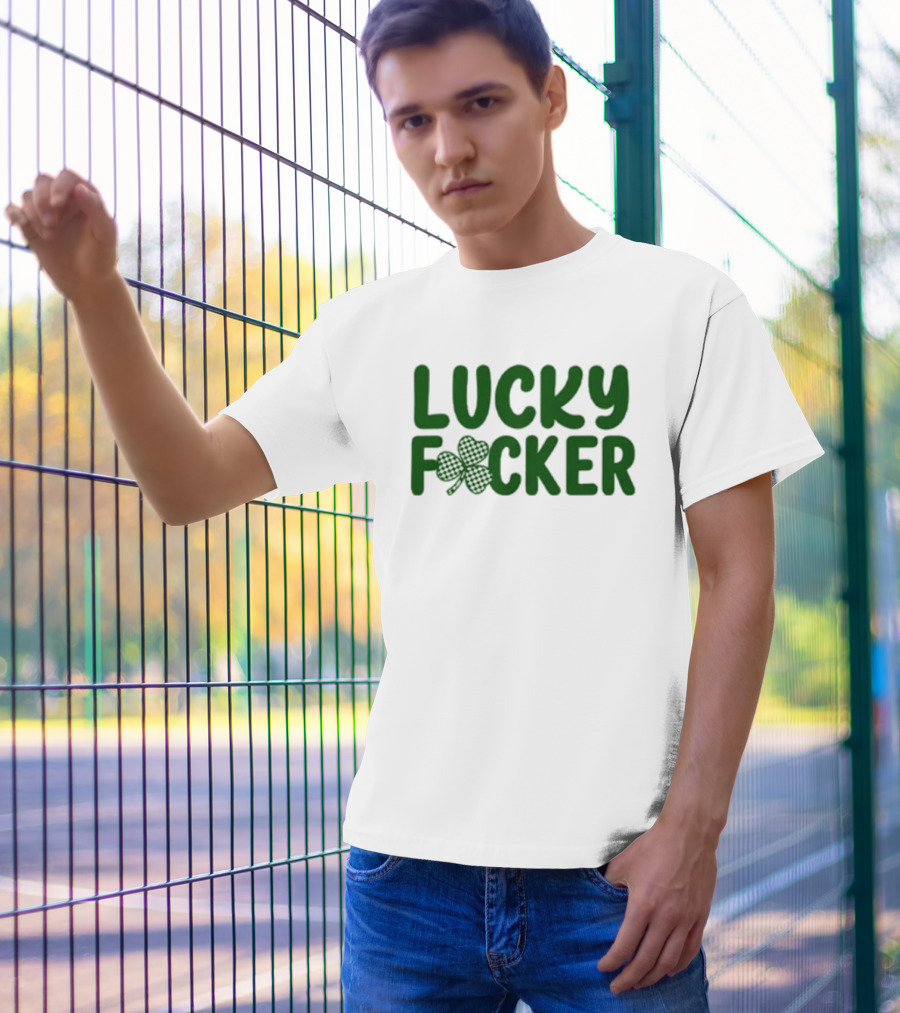 Lucky Fucker Clover St. Patrick's Day Matching T-Shirt