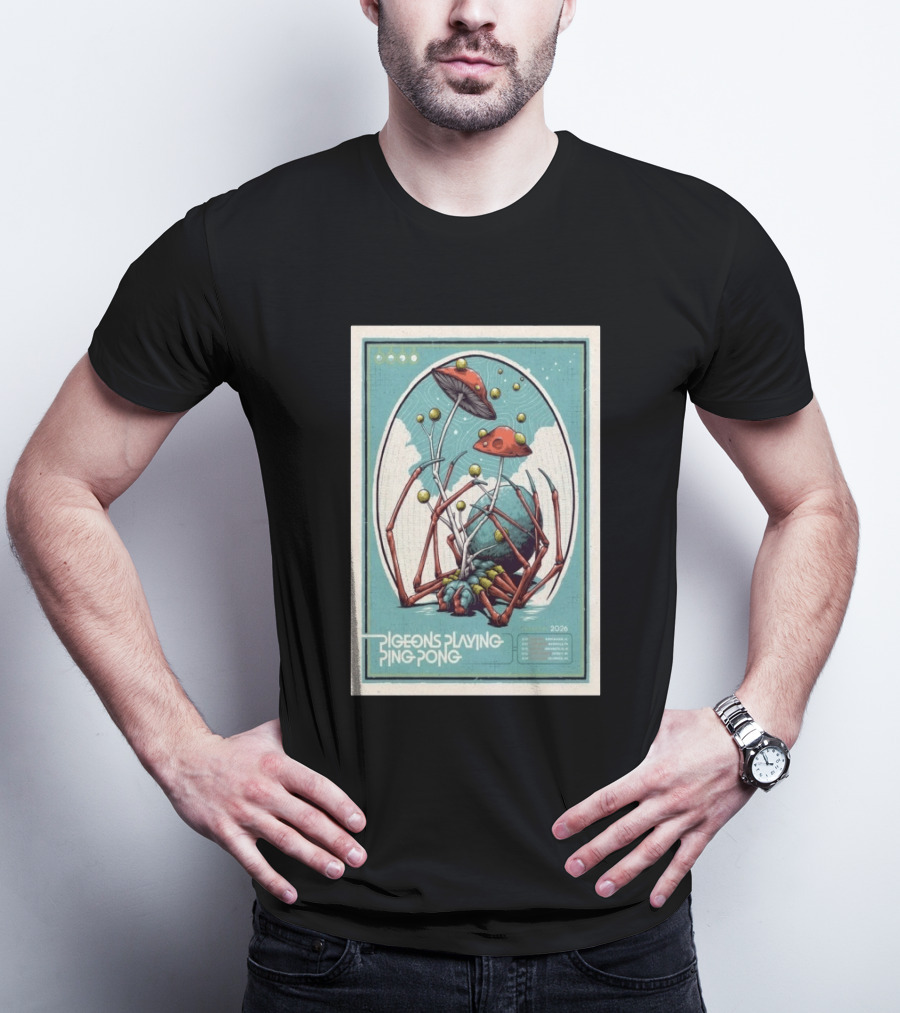 Pigeons Playing Ping Pong 2026 Tour With Mushroom Spider Cosmos T-Shirt