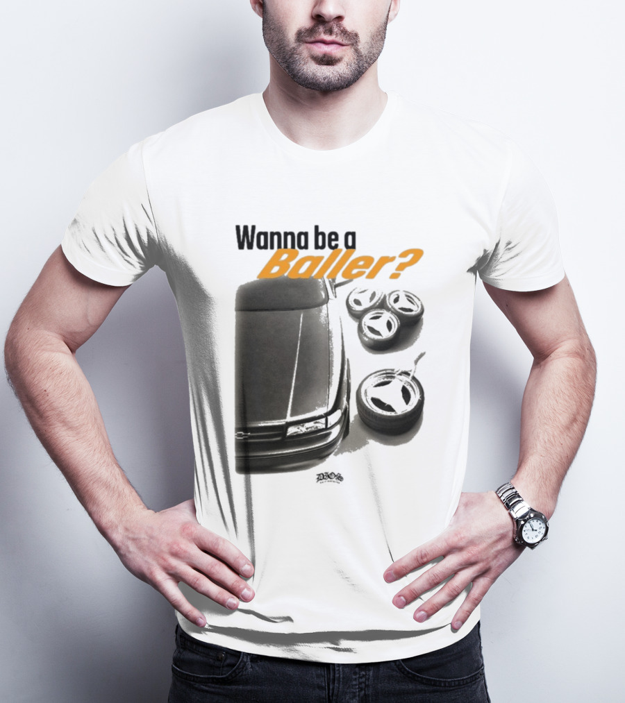 Wanna Be A Baller Chevy Car With Tires T-Shirt