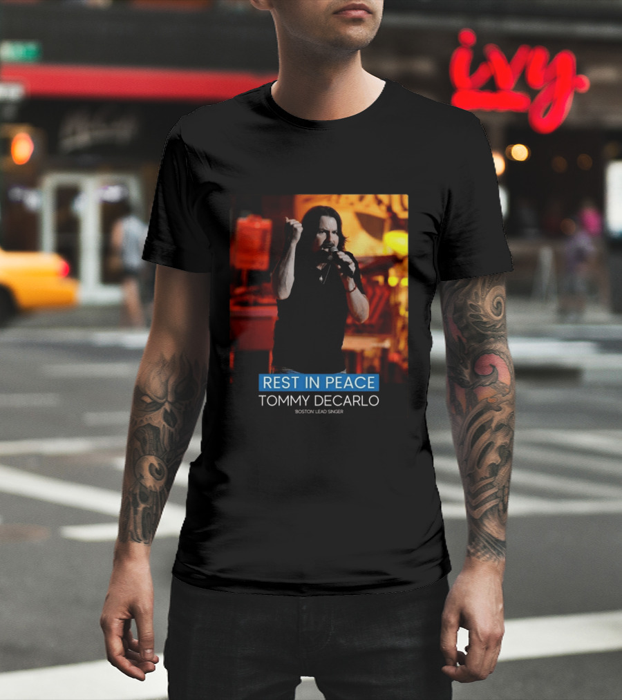 Rest In Peace Tommy Decarlo Boston Lead Singer T-Shirt