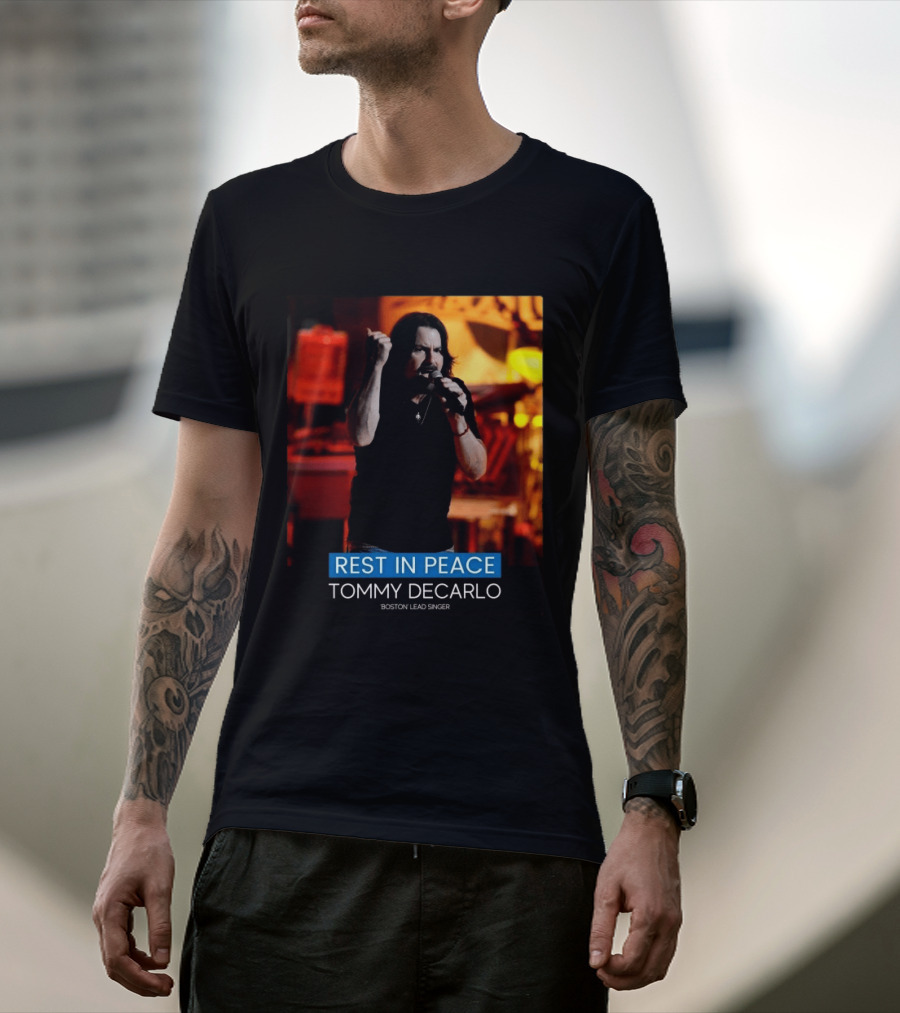 Rest In Peace Tommy Decarlo Boston Lead Singer T-Shirt