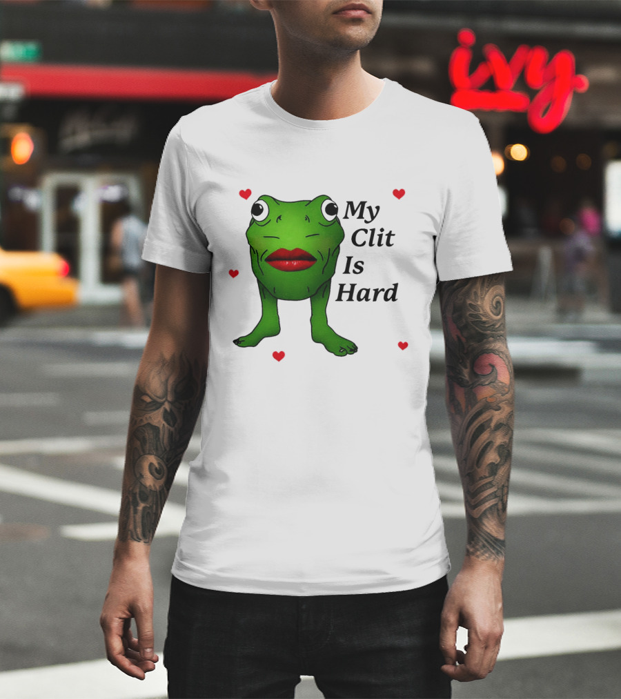 Kiss Frog My Clit Is Hard Frog With Red Lips Hearts T-Shirt