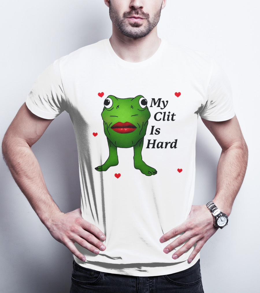 Kiss Frog My Clit Is Hard Frog With Red Lips Hearts T-Shirt