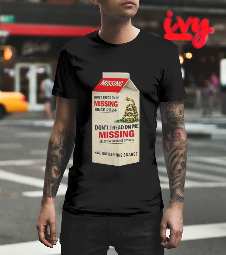 Missing Don't Tread On Me Since 2024 Selective Outrage Division Have You Seen This Snake T-Shirt