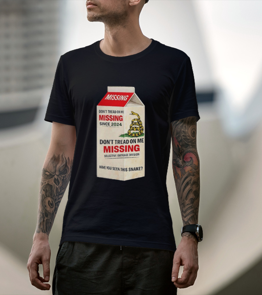 Missing Don't Tread On Me Since 2024 Selective Outrage Division Have You Seen This Snake T-Shirt