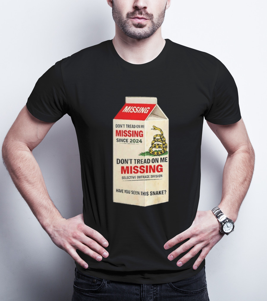 Missing Don't Tread On Me Since 2024 Selective Outrage Division Have You Seen This Snake T-Shirt